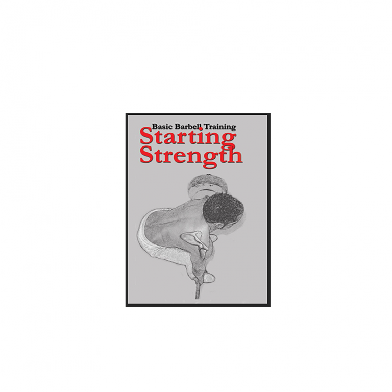 Starting Strength: Basic Barbell Training, 3rd edition (Current ...